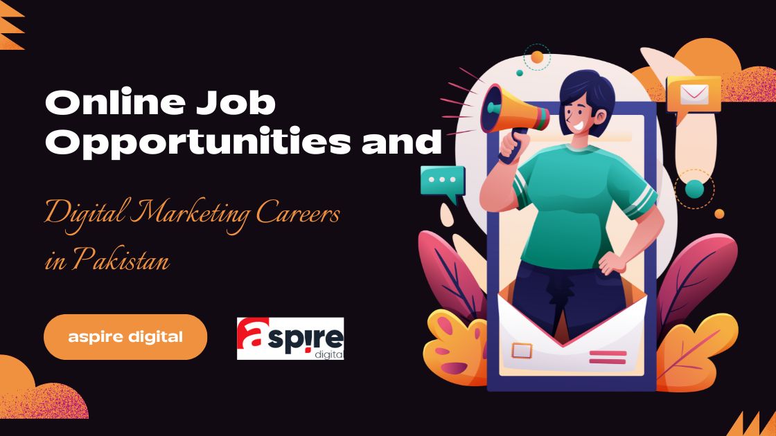 Online Job Opportunities and Digital Marketing Careers in Pakistan